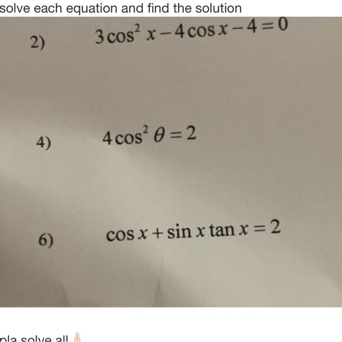 Solved solve each equation and find the solution 2) 3 cos? | Chegg.com