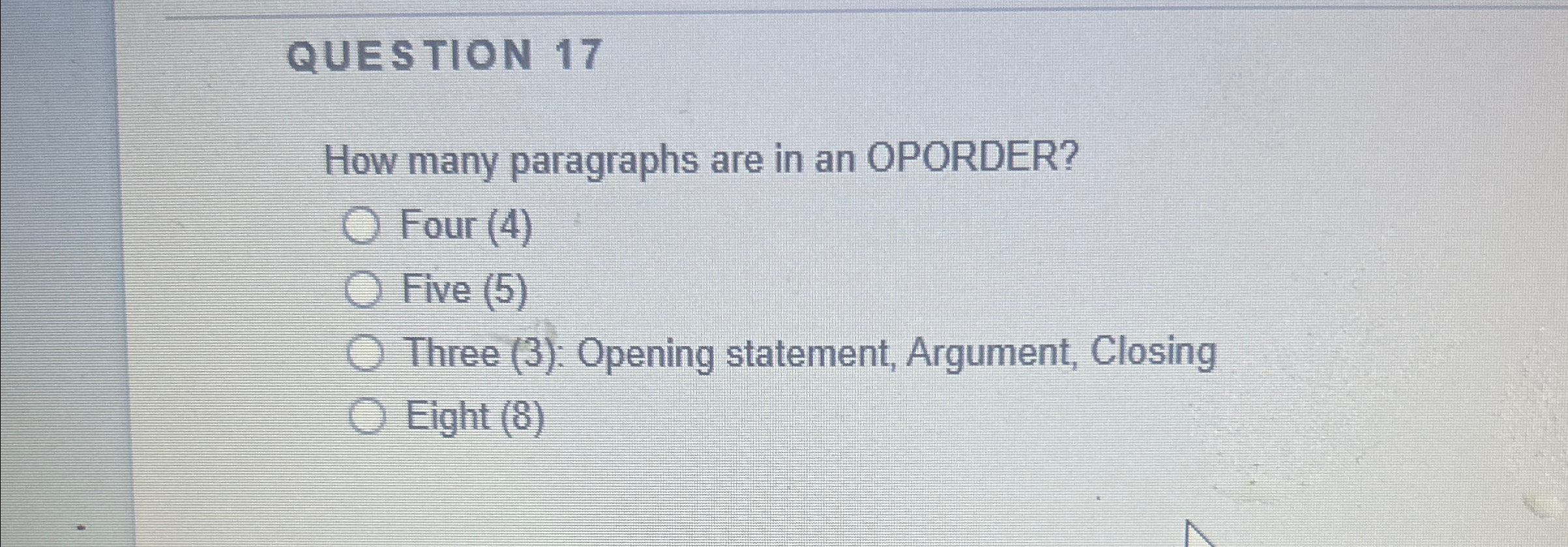 Solved QUESTION 17How many paragraphs are in an OPORDER?Four | Chegg.com