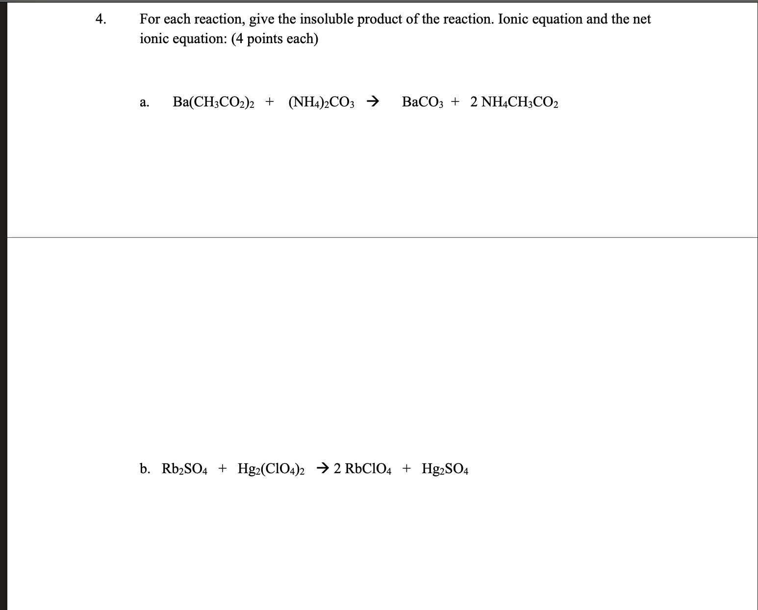 Solved For each reaction, give the insoluble product of the | Chegg.com