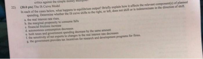 Solved 22) (30.0 pts) The IS Curve Model In each of the | Chegg.com