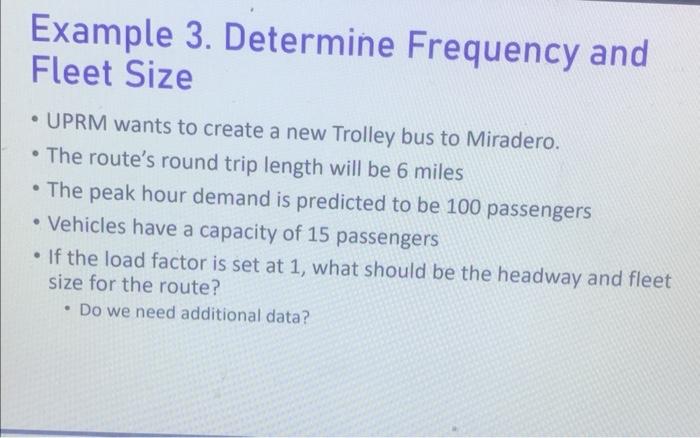 Solved Example 3. Determine Frequency and Fleet Size - UPRM | Chegg.com