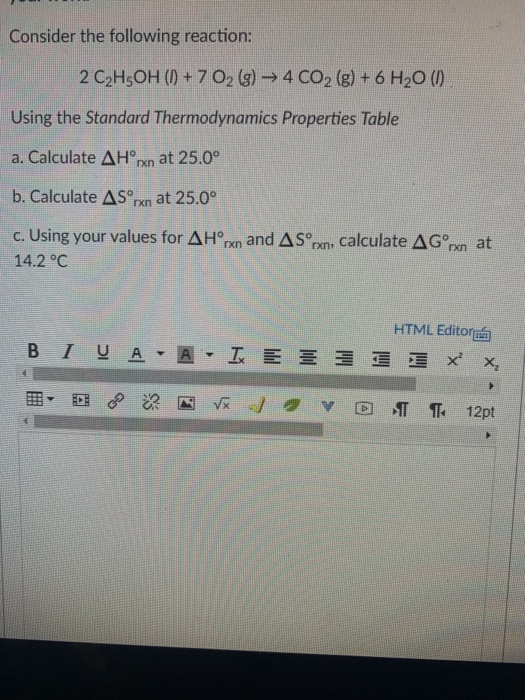 Solved Consider the following reaction: 2 C2H5OH (1) + 7 O2 | Chegg.com