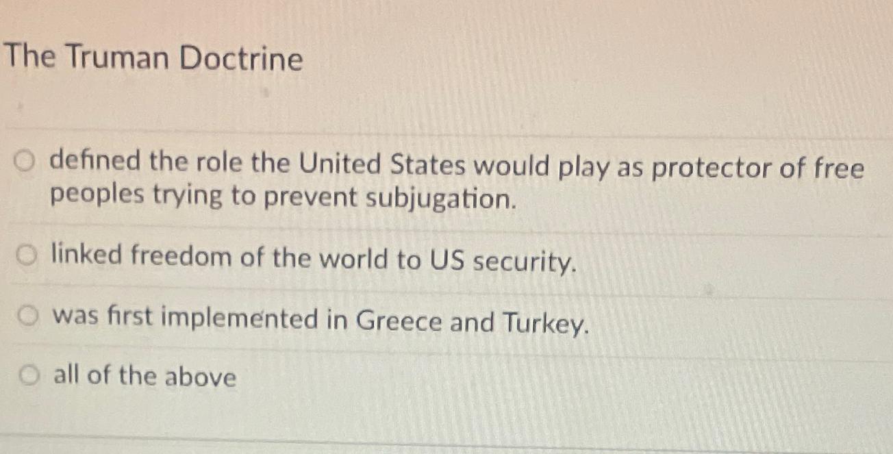Solved The Truman Doctrinedefined the role the United States | Chegg.com