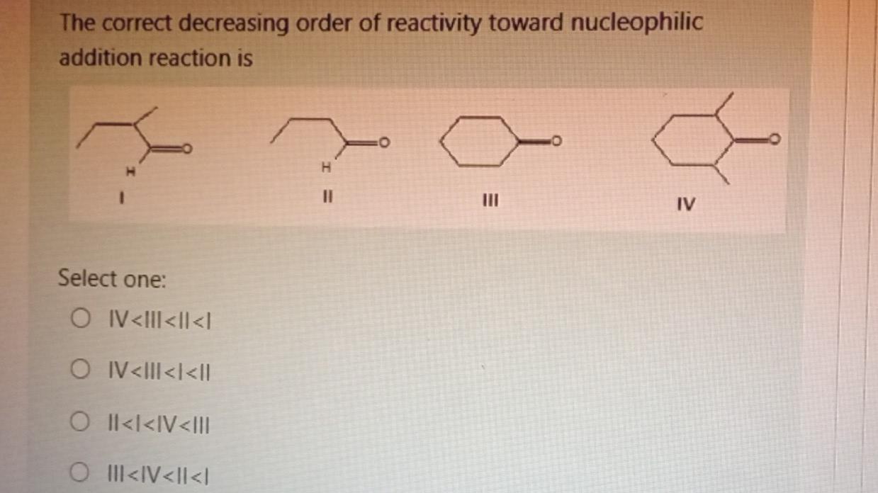 Solved The correct decreasing order of reactivity toward | Chegg.com