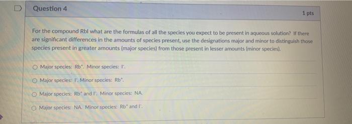 Solved For the compound Rbl what are the formulas of all the | Chegg.com