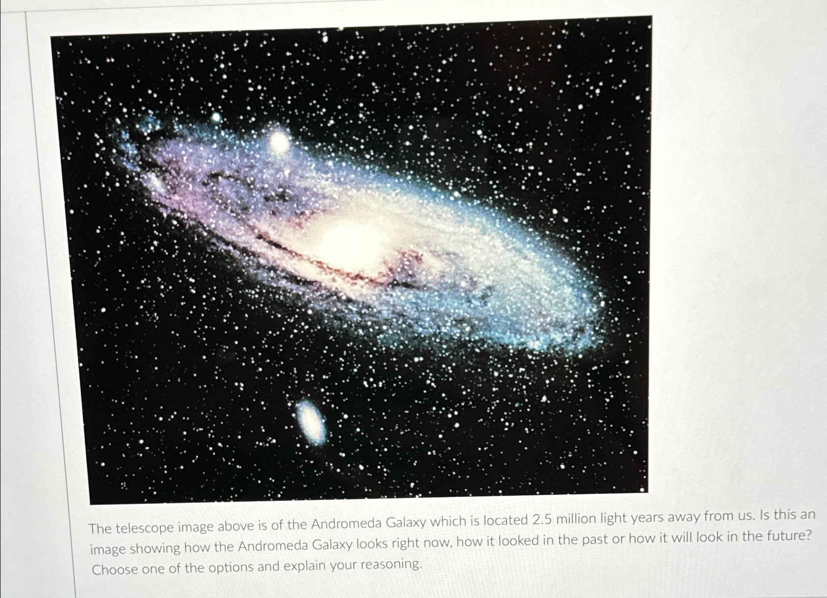 Solved The telescope image above is of the Andromeda Galaxy | Chegg.com