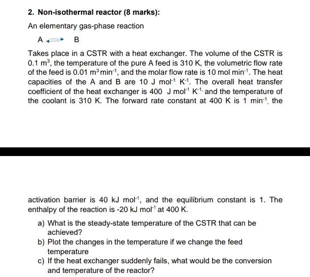 Solved Non-isothermal reactor (8 ﻿marks):An elementary | Chegg.com