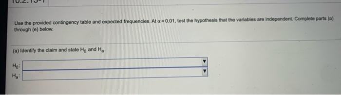 Solved use the provided contingency table and expected | Chegg.com