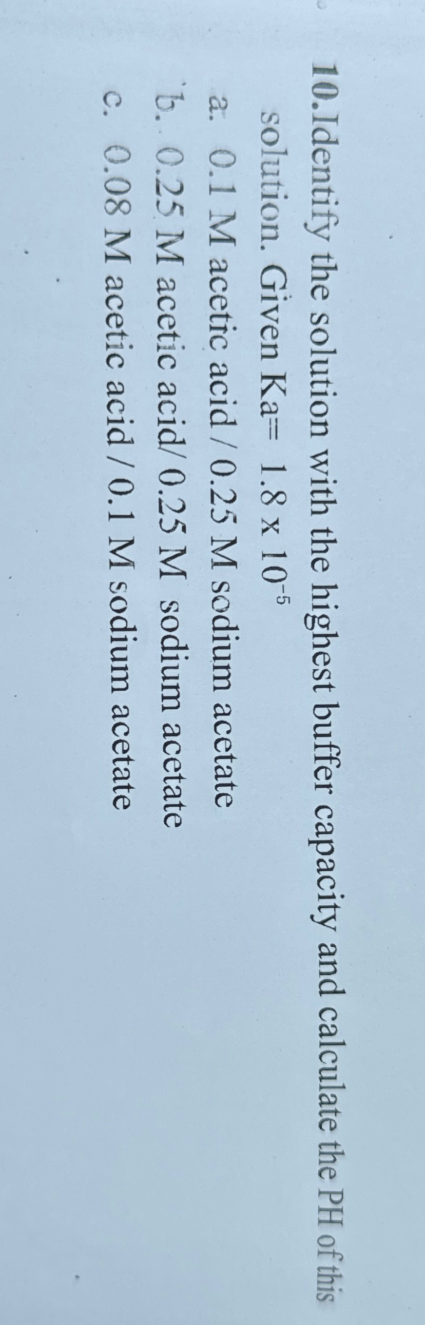 Solved 10.Identify the solution with the highest buffer | Chegg.com