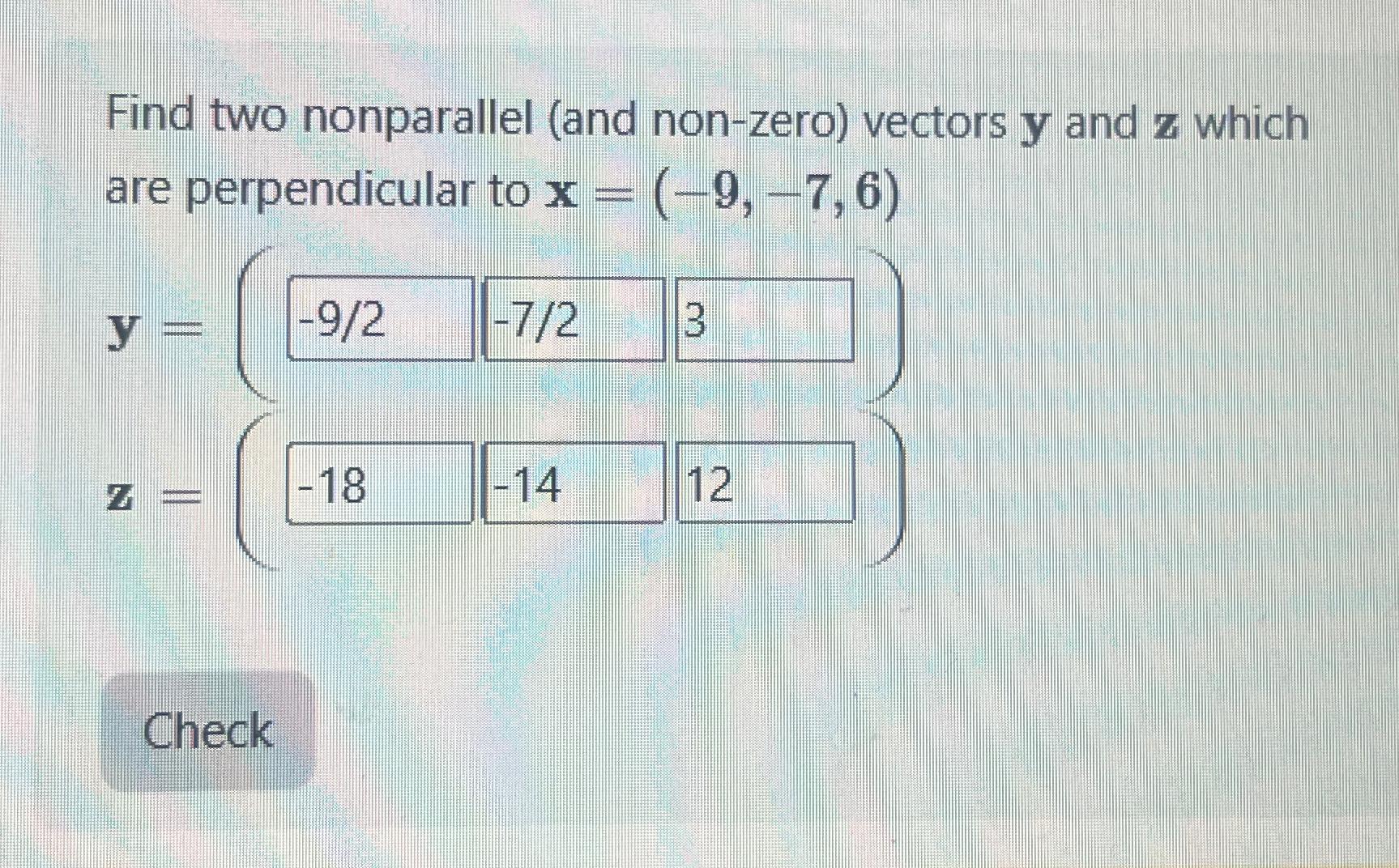 Solved Find two nonparallel (and non-zero) ﻿vectors y ﻿and z | Chegg.com