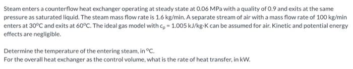 Solved Steam enters a counterflow heat exchanger operating | Chegg.com