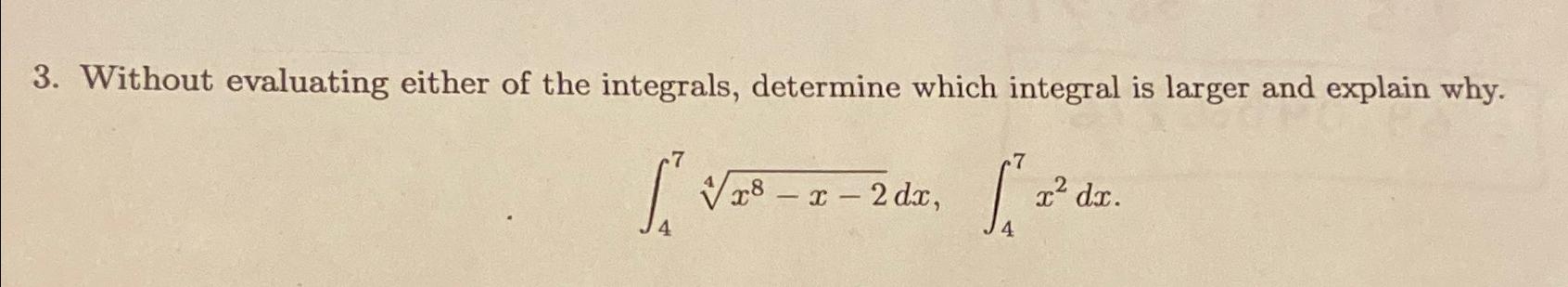 Solved Without evaluating either of the integrals, determine | Chegg.com