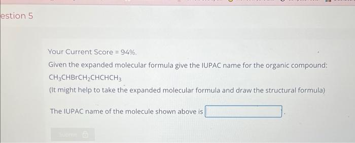 Solved Your Current Score =94%. Given the expanded molecular | Chegg.com
