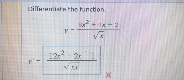 Solved Differentiate the function. 8x2 + 4x + 2 y = VX 12x2 | Chegg.com