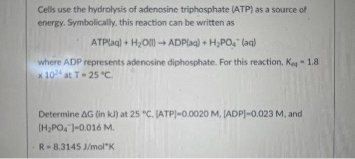 Solved Cells use the hydrolysis of adenosine triphosphate | Chegg.com