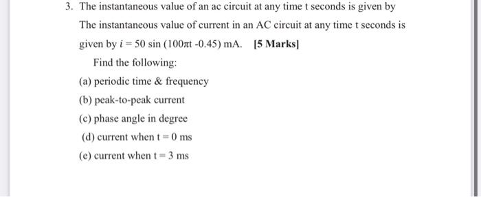 Solved 3. The instantaneous value of an ac circuit at any | Chegg.com