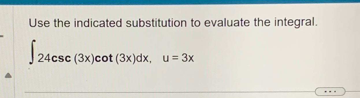 Solved Use the indicated substitution to evaluate the | Chegg.com