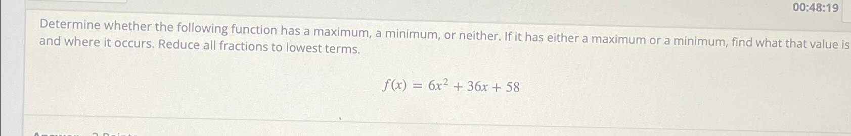 Solved 00:48:19Determine whether the following function has | Chegg.com
