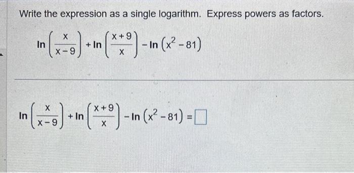 Solved Write the expression as a single logarithm. Express | Chegg.com