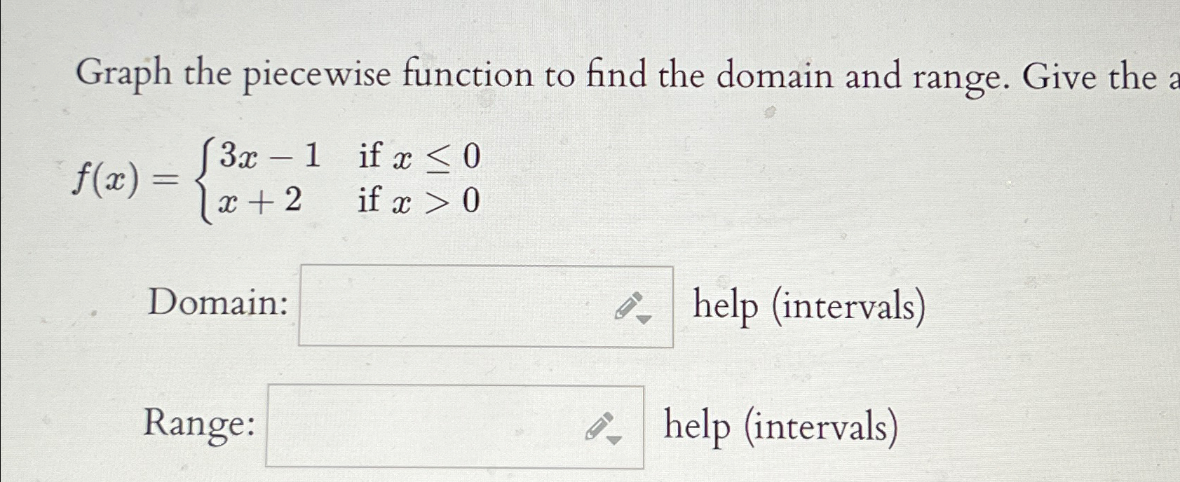 Solved Graph the piecewise function to find the domain and | Chegg.com