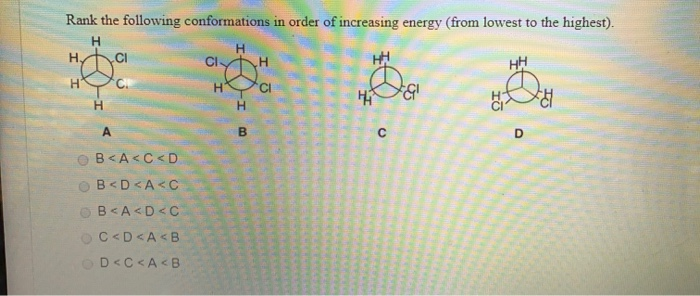 Solved Rank the following conformations in order of | Chegg.com