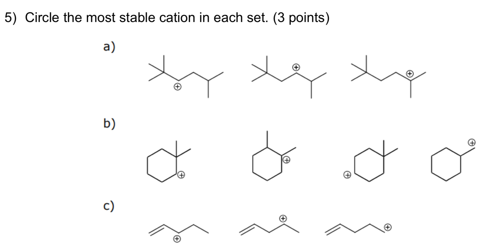 Solved Circle the most stable cation in each set. (3 | Chegg.com