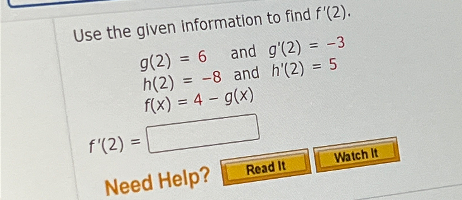 Solved Use the given information to find f'(2).g(2)=6 ﻿and | Chegg.com