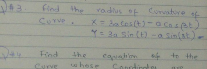 Solved find the Curve. radius of Curvature X = 3a cos(t)- a | Chegg.com