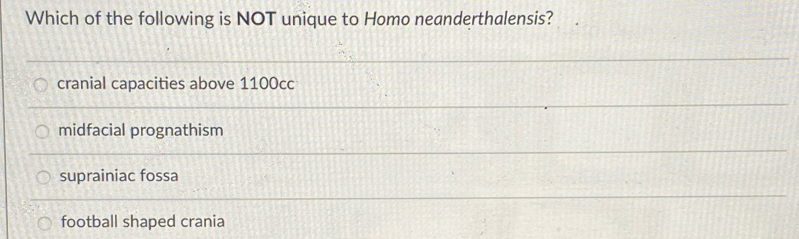 Solved Which of the following is NOT unique to Homo | Chegg.com