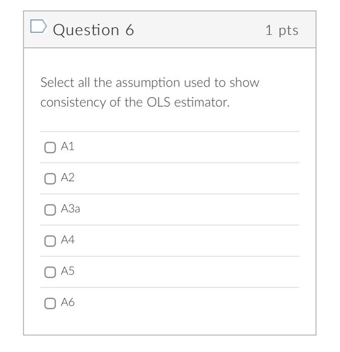 Solved Question 6 1 pts Select all the assumption used to | Chegg.com