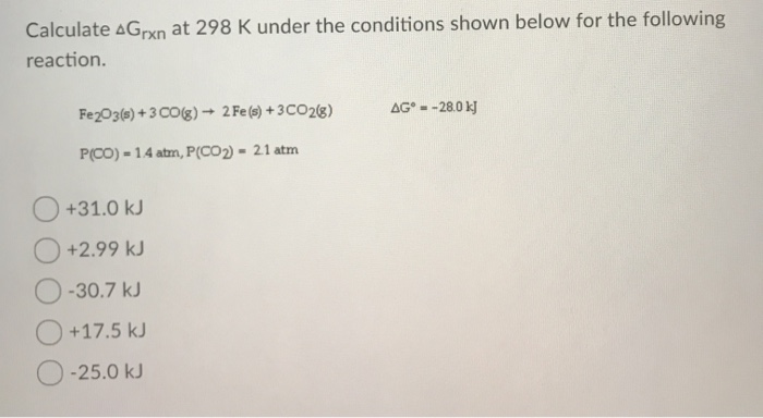 Solved Calculate 4 Grxn at 298 K under the conditions shown | Chegg.com