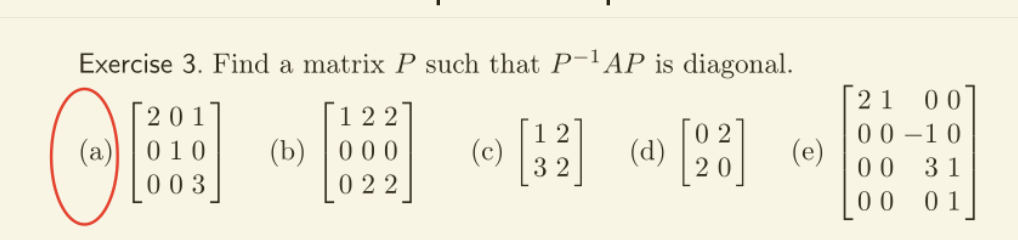 Solved Exercise 3 . Find a matrix P such that P−1AP is | Chegg.com