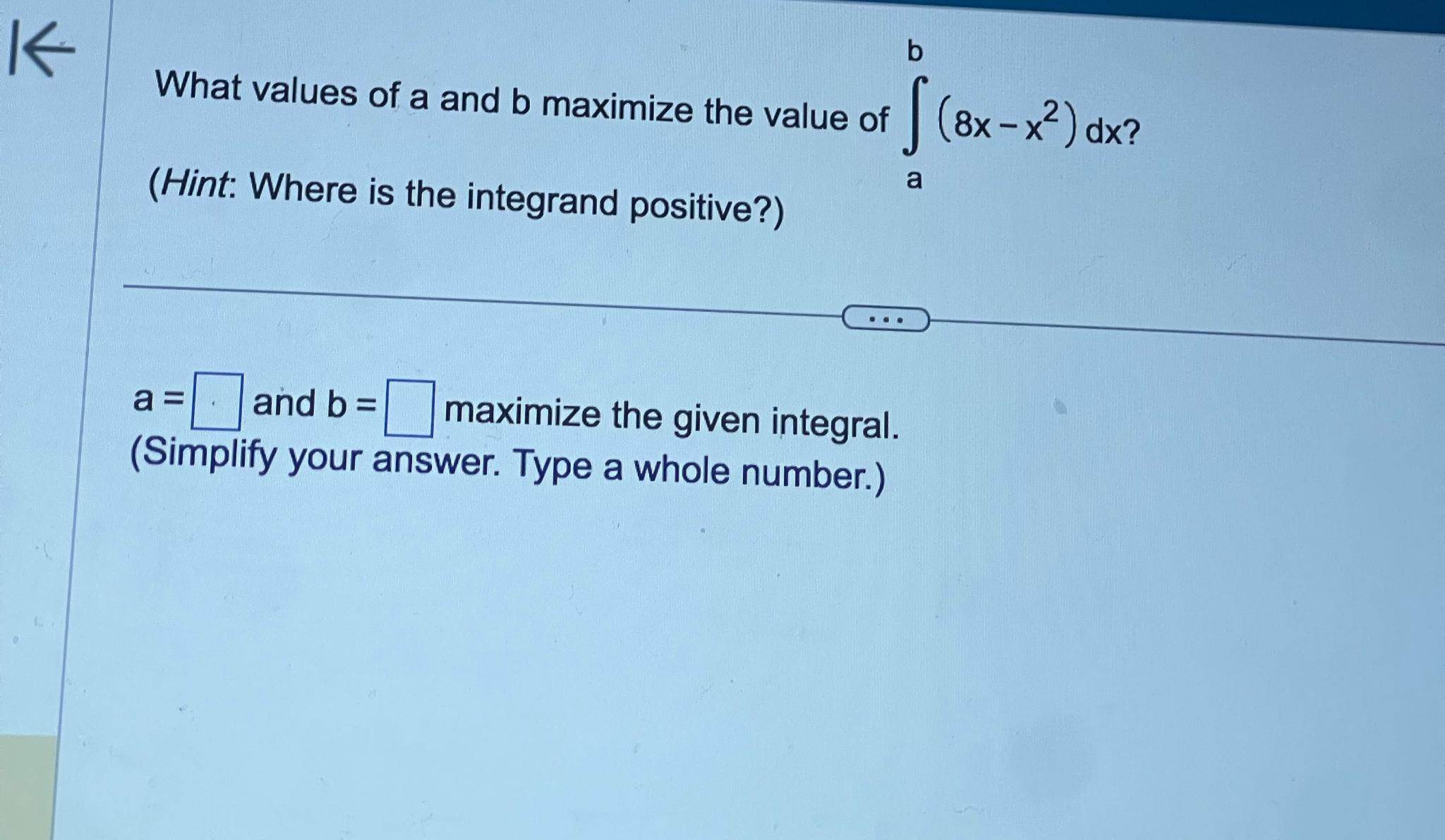 Solved What values of a and b ﻿maximize the value of | Chegg.com