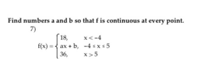 Solved Find numbers a and b so that f is continuous at every | Chegg.com