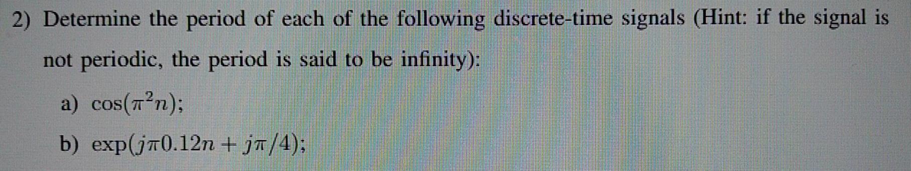 Solved 2) Determine the period of each of the following | Chegg.com