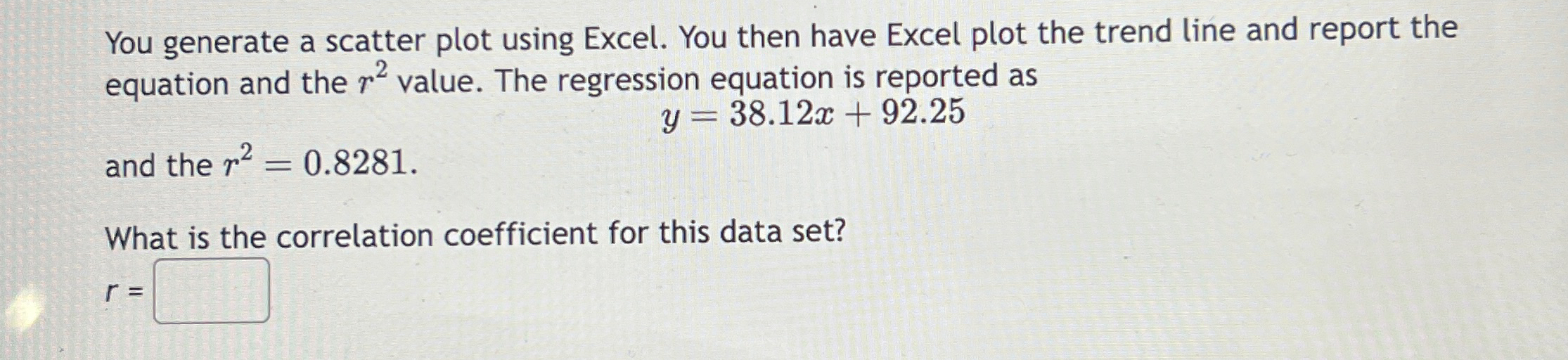 Solved You generate a scatter plot using Excel. You then | Chegg.com