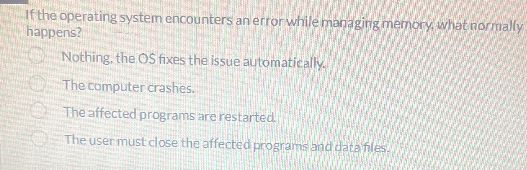 Solved If the operating system encounters an error while | Chegg.com