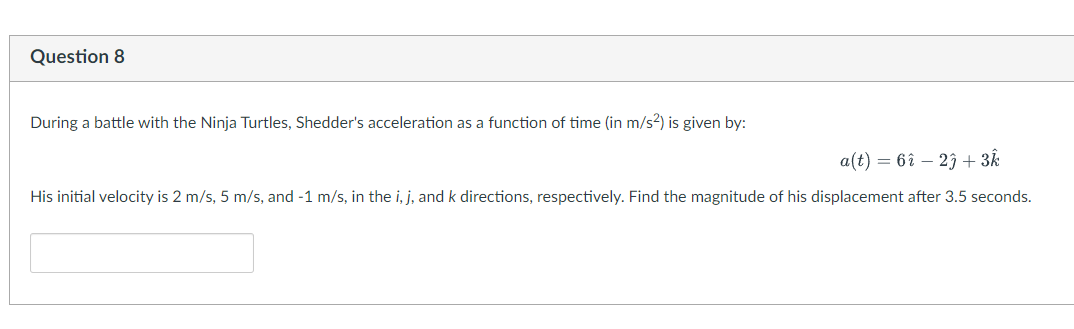 Solved Question 8During a battle with the Ninja Turtles, | Chegg.com