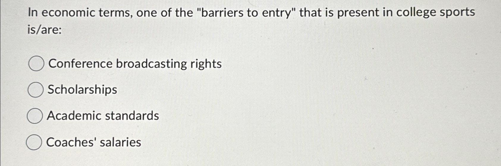 Solved In economic terms, one of the "barriers to entry" | Chegg.com