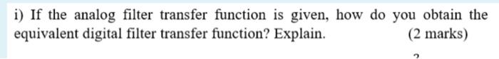 Solved i) If the analog filter transfer function is given, | Chegg.com
