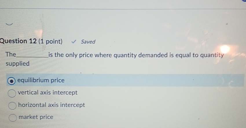 Solved Question 12 (1 ﻿point) ﻿SavedThe s ﻿the only price | Chegg.com