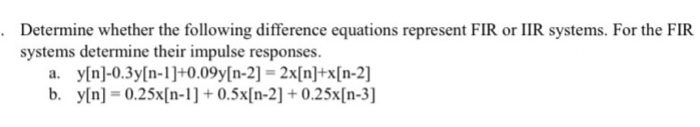 Solved Determine whether the following difference equations | Chegg.com