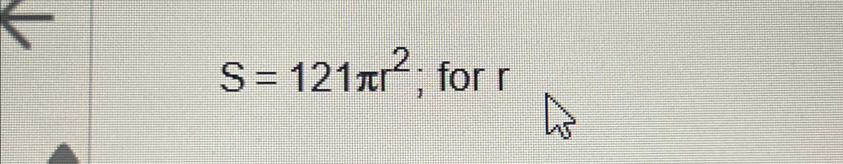 Solved S=121πr2; for r | Chegg.com