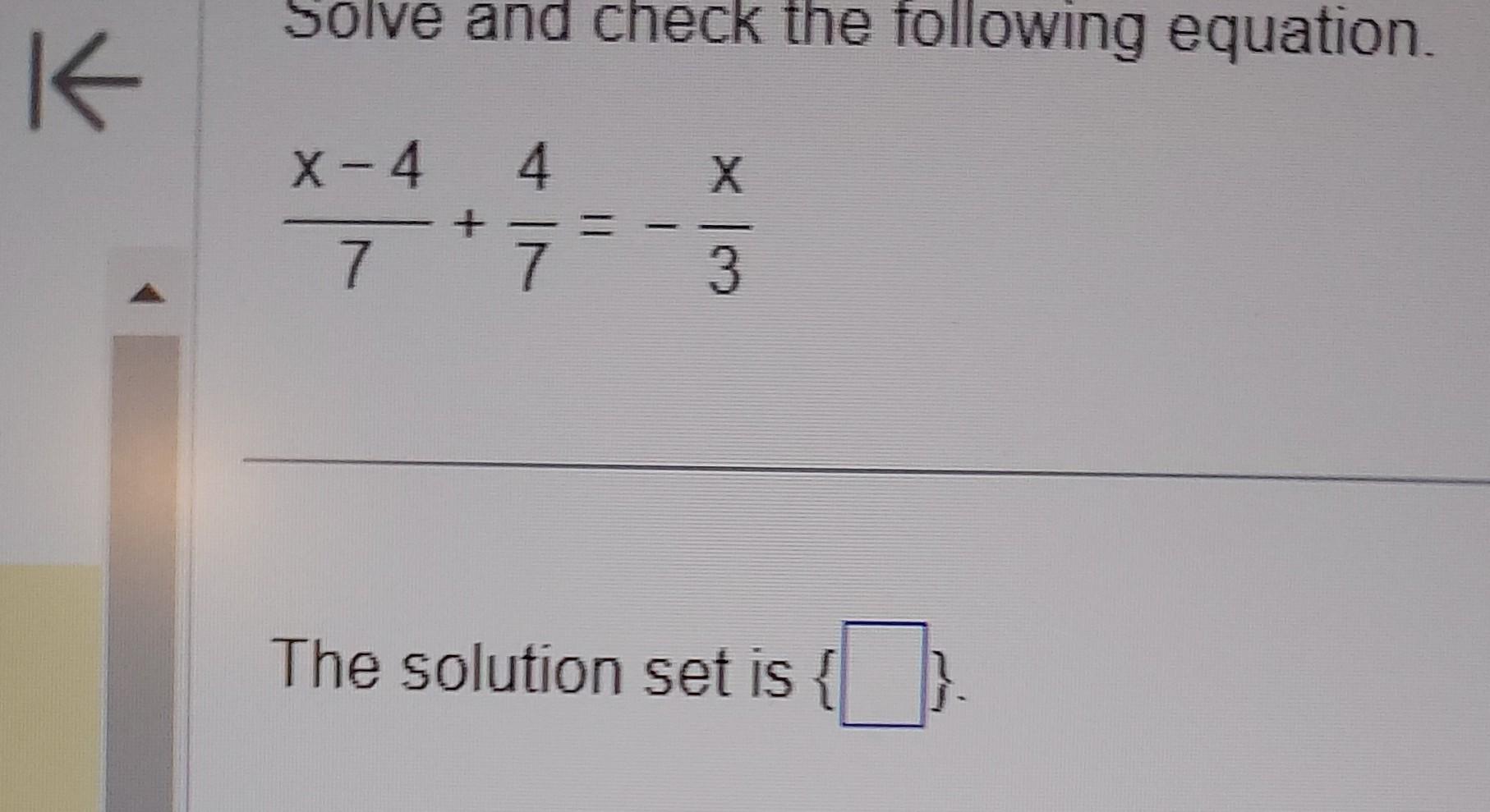 Solved Solve and check the following equation. 7x−4+74=−3x | Chegg.com