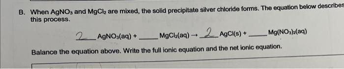 Solved B. When AgNO3 and MgCl2 are mixed, the solid | Chegg.com