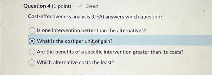 Solved Cost-effectiveness analysis (CEA) answers which | Chegg.com
