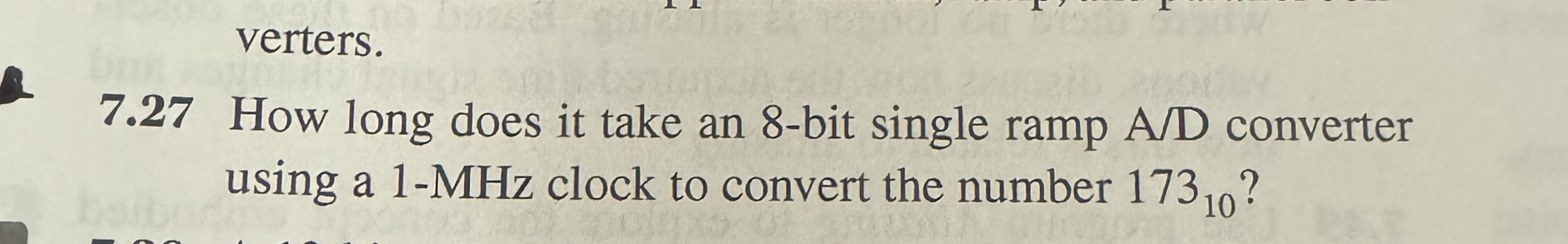 Solved 7.27 ﻿How long does it take an 8 -bit single ramp A/D | Chegg.com