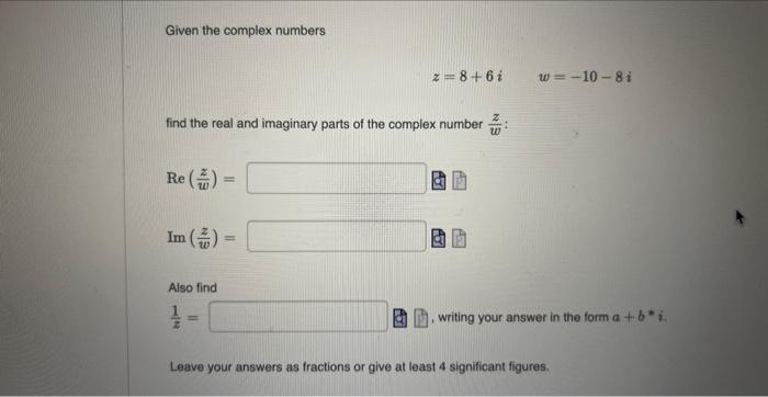 Solved Given the complex numbers z=8+6iw=−10−8i find the | Chegg.com