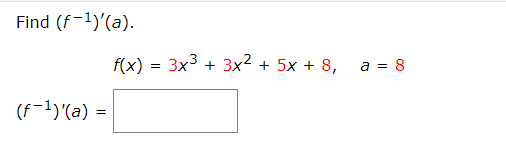Solved Find (f-1)'(a).f(x)=3x3+3x2+5x+8,a=8(f-1)'(a)= | Chegg.com