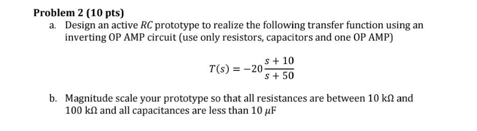 Solved Problem 2 (10 pts) a. Design an active RC prototype | Chegg.com
